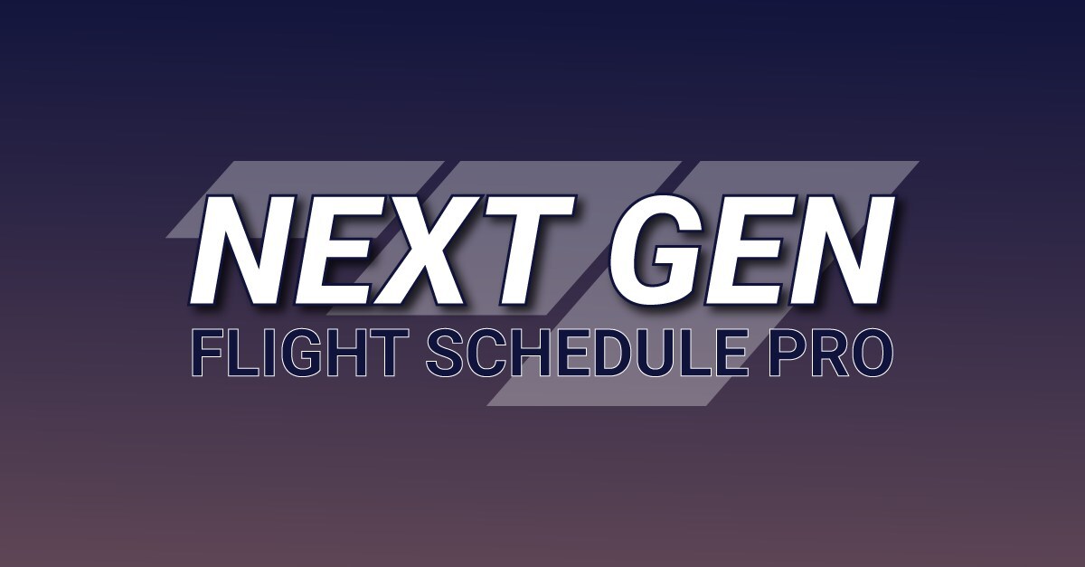Flight Schedule Pro Unveils Next Gen Platform, A Major Step Forward in ...